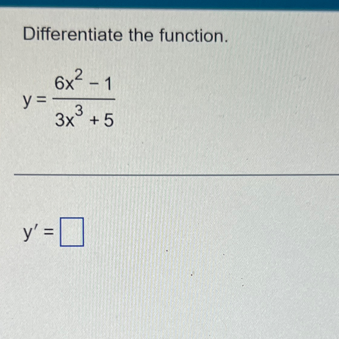 Solved Differentiate the function.y=6x2-13x3+5y'= | Chegg.com