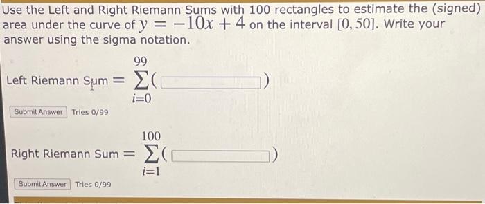 Solved Jse the Left and Right Riemann Sums with 100 | Chegg.com