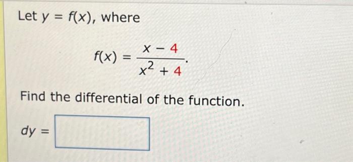 Solved Let y=f(x), where f(x)=x2+4x−4 Find the differential | Chegg.com