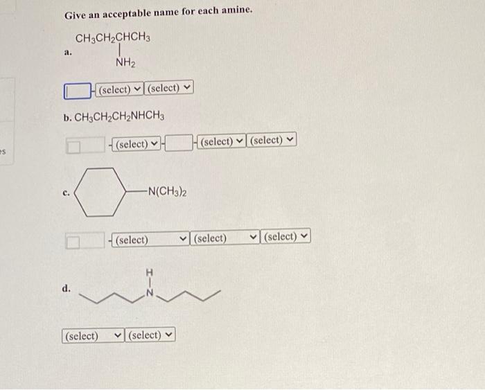 Solved Give an acceptable name for each amine. CH3CH2CHCH3 | Chegg.com