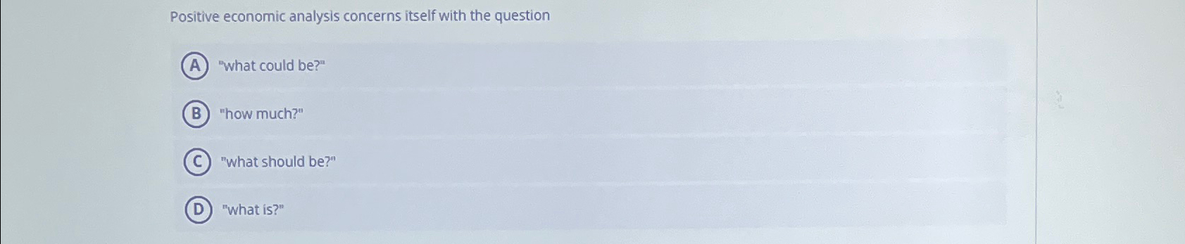 Solved Positive economic analysis concerns itself with the | Chegg.com