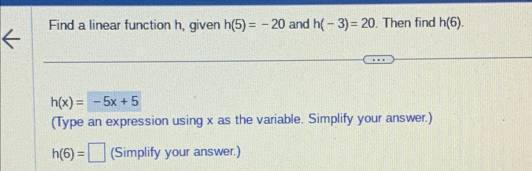 Solved Find a linear function h, ﻿given h(5)=-20 ﻿and | Chegg.com