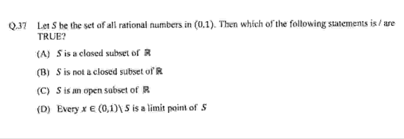 Solved Q. 37 ﻿Let S ﻿be the set of all rational numbers in | Chegg.com