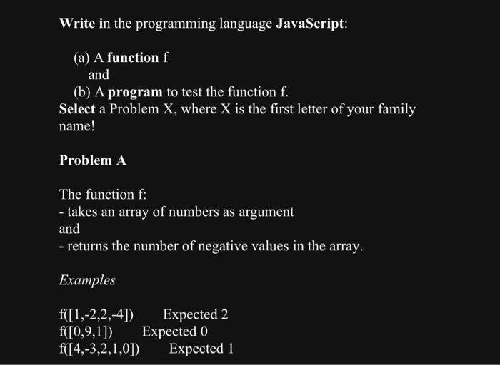 Solved Write In The Programming Language Javascript A A