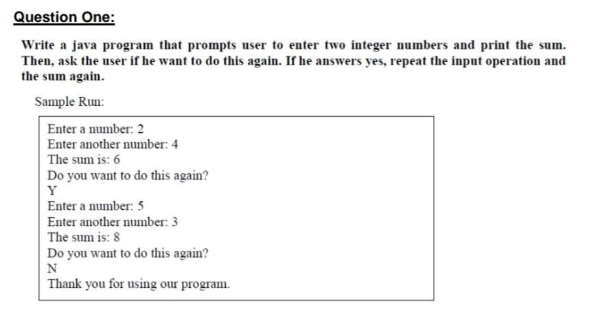 Solved Question One: Write a java program that prompts user | Chegg.com