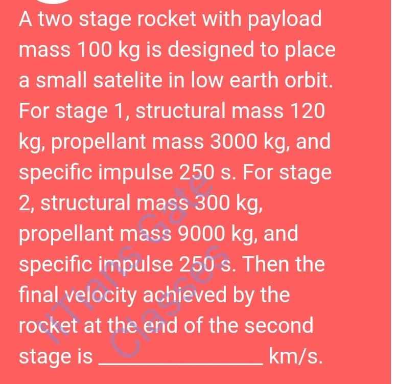 Solved A two stage rocket with payload mass 100 kg is | Chegg.com