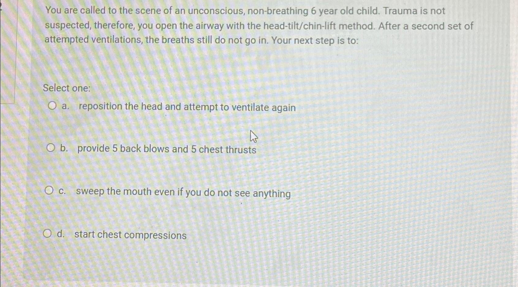 Solved You are called to the scene of an unconscious, | Chegg.com