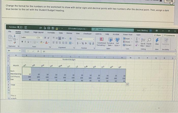 Solved Change the format for the numbers on the worksheet to | Chegg.com