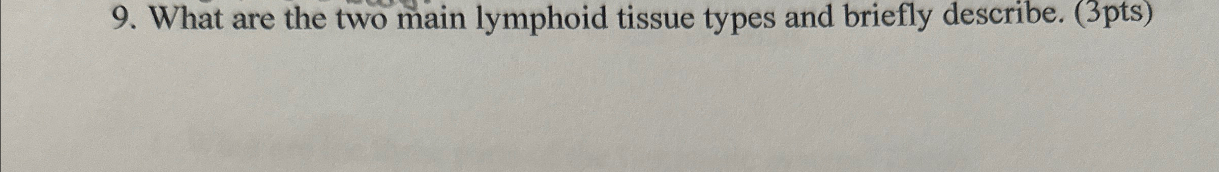 Solved What are the two main lymphoid tissue types and | Chegg.com
