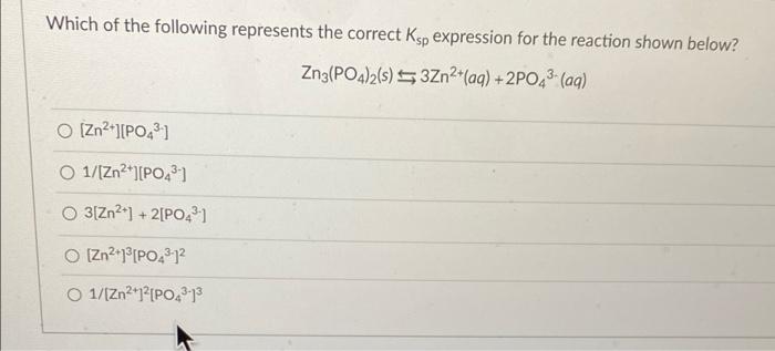 Solved Which of the following represents the correct Ksp | Chegg.com
