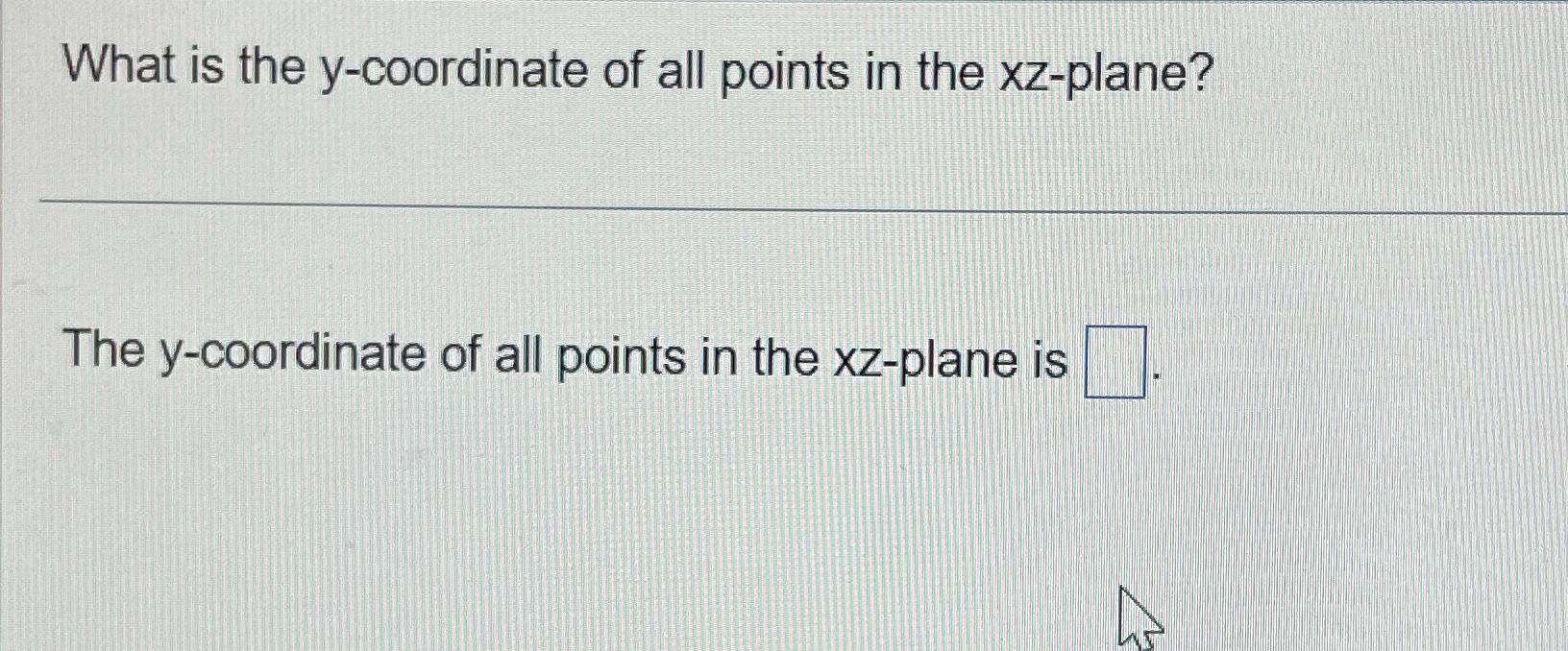 Solved What is the y-coordinate of all points in the | Chegg.com