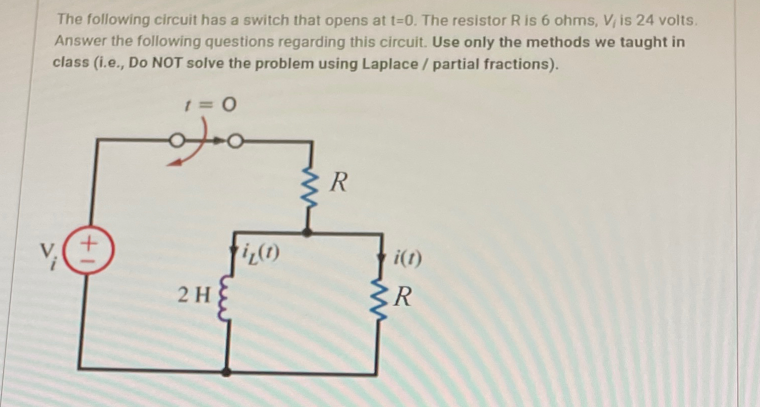 Solved The following circuit has a switch that opens at t=0. | Chegg.com