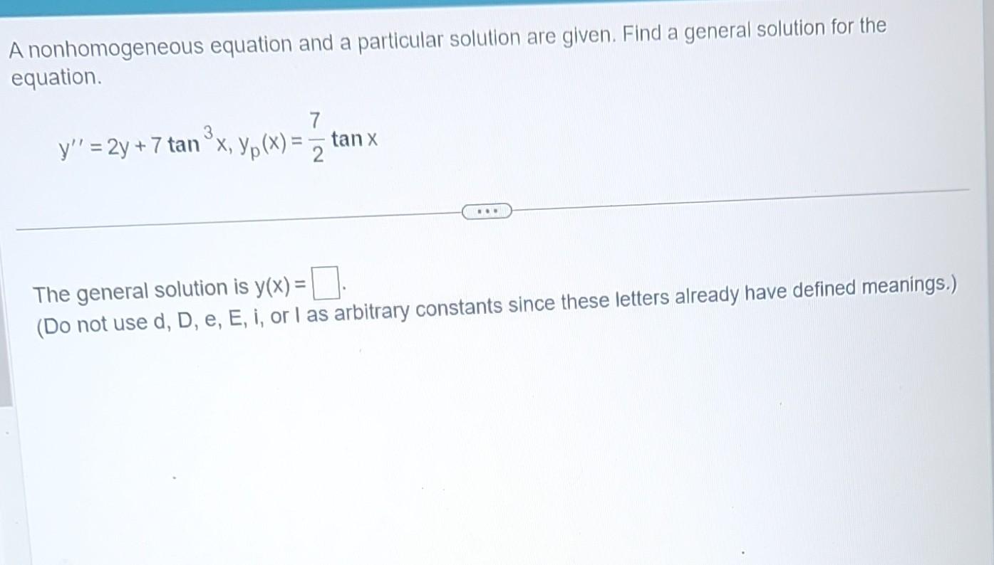 Solved A nonhomogeneous equation and a particular solution | Chegg.com