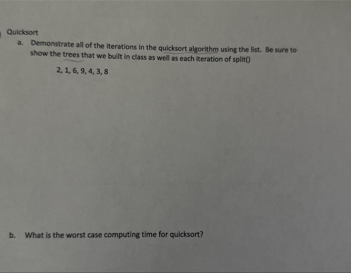 Solved Quicksort A Demonstrate All Of The Iterations In The 