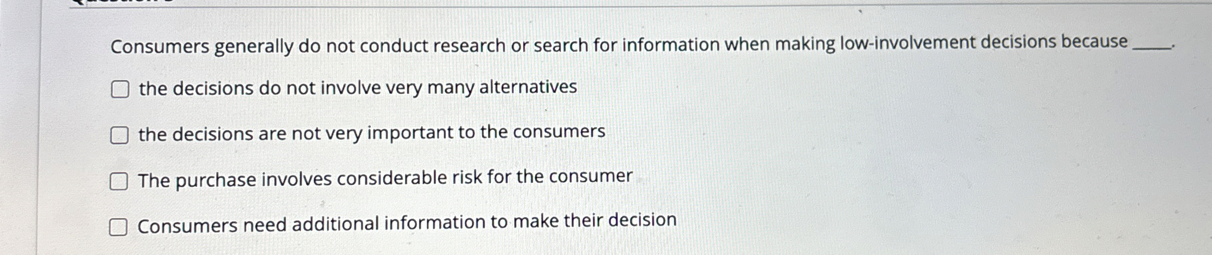 Solved Consumers generally do not conduct research or search | Chegg.com