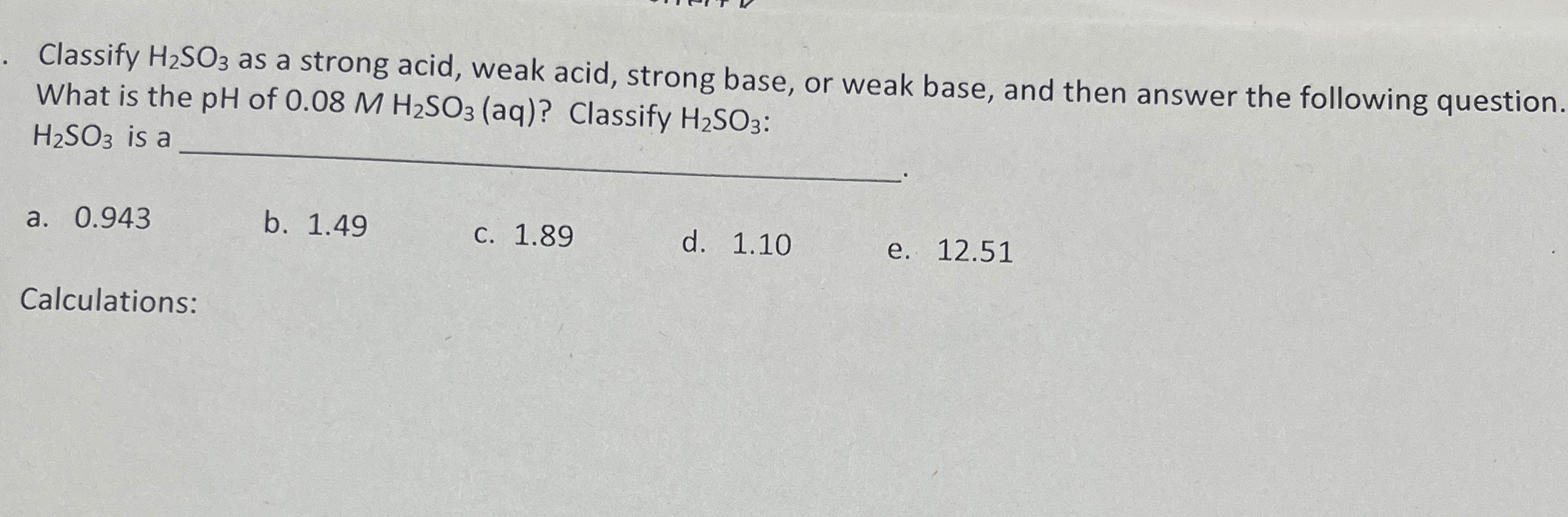 Solved Classify H2SO3 ﻿as a strong acid, weak acid, strong | Chegg.com
