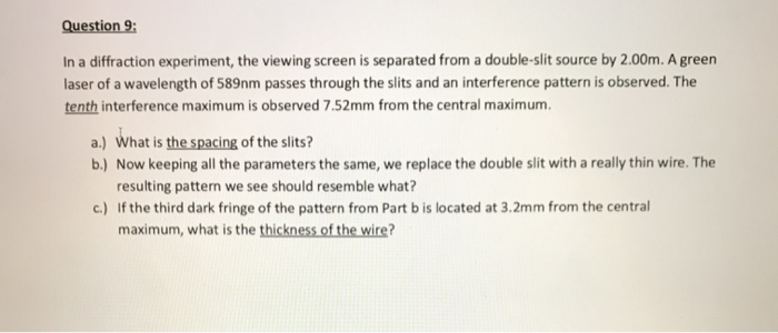 Solved Question 9 In a diffraction experiment, the viewing | Chegg.com