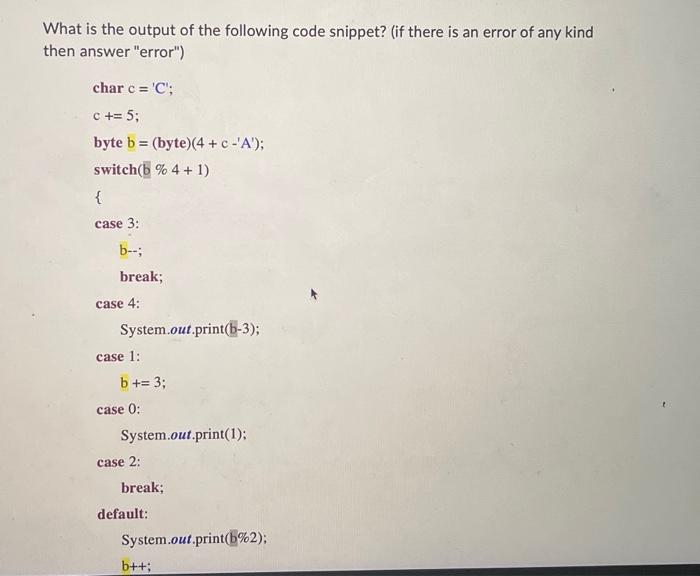 Solved What is the output of the following code snippet? (if | Chegg.com