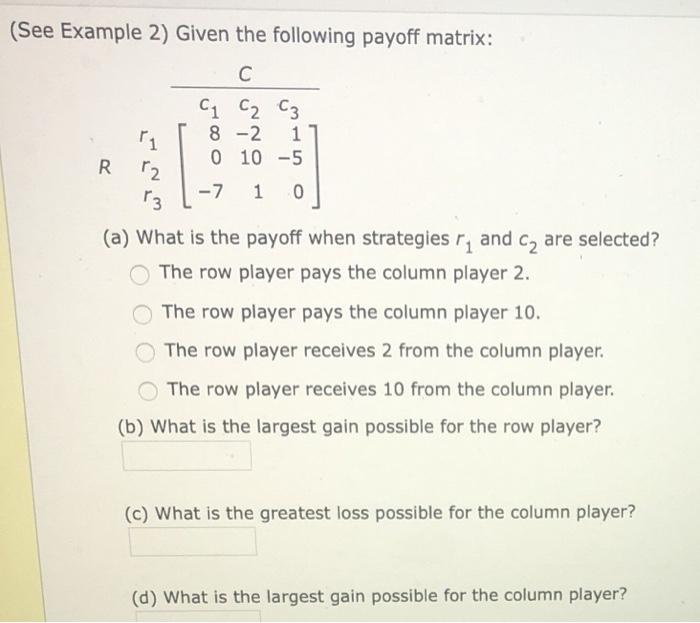 Solved (See Example 2) Given the following payoff matrix: С | Chegg.com