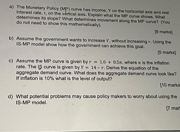 a) The Monetary Policy (MP) curve has income, Y on | Chegg.com