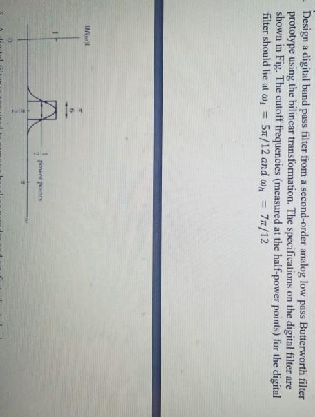 Solved - Design a digital band pass filter from a | Chegg.com
