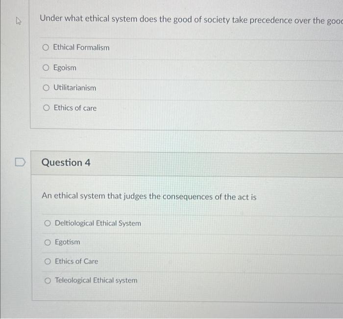 Under what ethical system does the good of society | Chegg.com