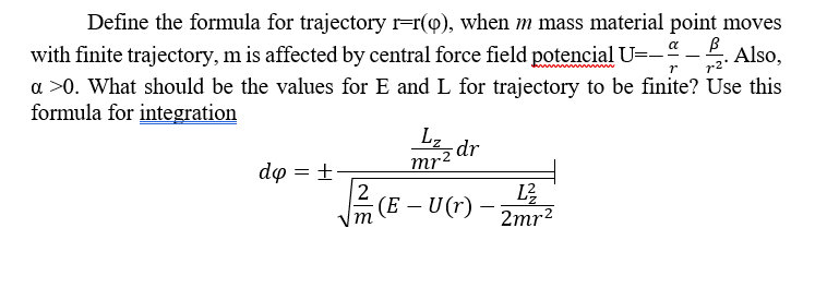 Solved Define the formula for trajectory r=r(φ), ﻿when m | Chegg.com