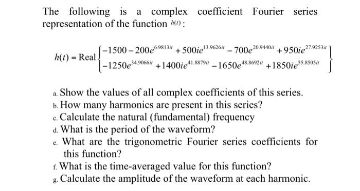 Solved The following is a complex coefficient Fourier series | Chegg.com