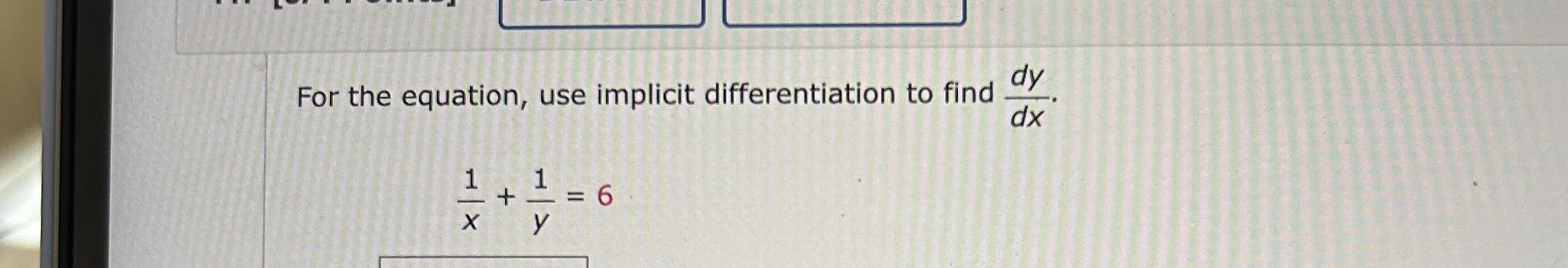 Solved For the equation, use implicit differentiation to | Chegg.com