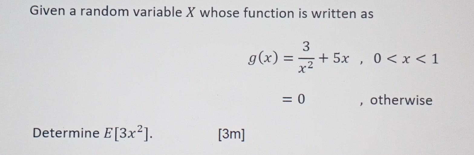 Solved Given a random variable X whose function is written | Chegg.com
