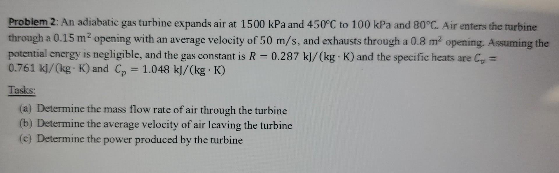 Solved Problem 2: An adiabatic gas turbine expands air at | Chegg.com