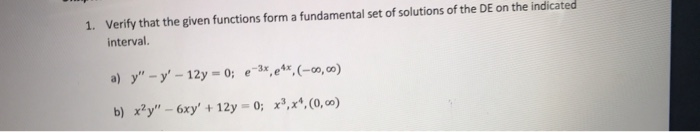 Solved 1. Verify that the given functions form a fundamental | Chegg.com