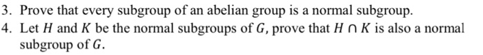 Solved 3. Prove that every subgroup of an abelian group is a | Chegg.com
