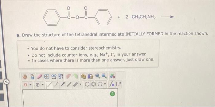Solved a. Draw the structure of the tetrahedral intermediate | Chegg.com