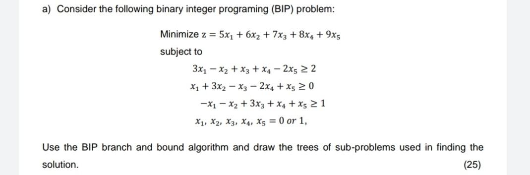 Solved A Consider The Following Binary Integer Programing 0155