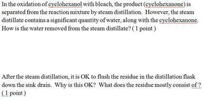 Solved In the oxidation of cyclohexanol with bleach, the | Chegg.com