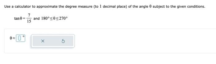 Solved Use a calculator to approximate the degree measure | Chegg.com