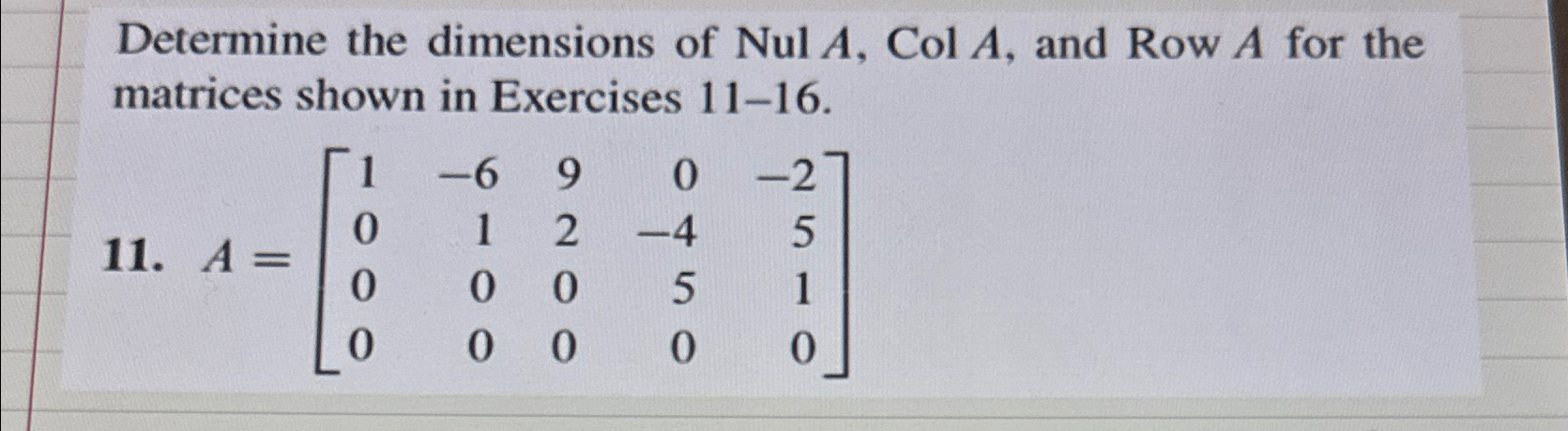 Solved Determine the dimensions of ΝlA,ColA, and Row A for | Chegg.com