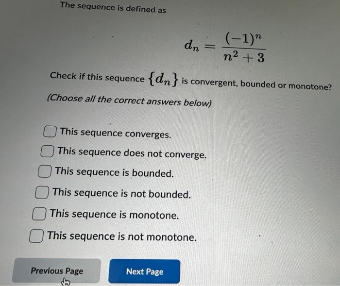 Solved The sequence is defined as dn=n2+3(−1)n Check if this | Chegg.com