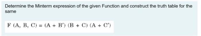 Solved Determine the Minterm expression of the given | Chegg.com