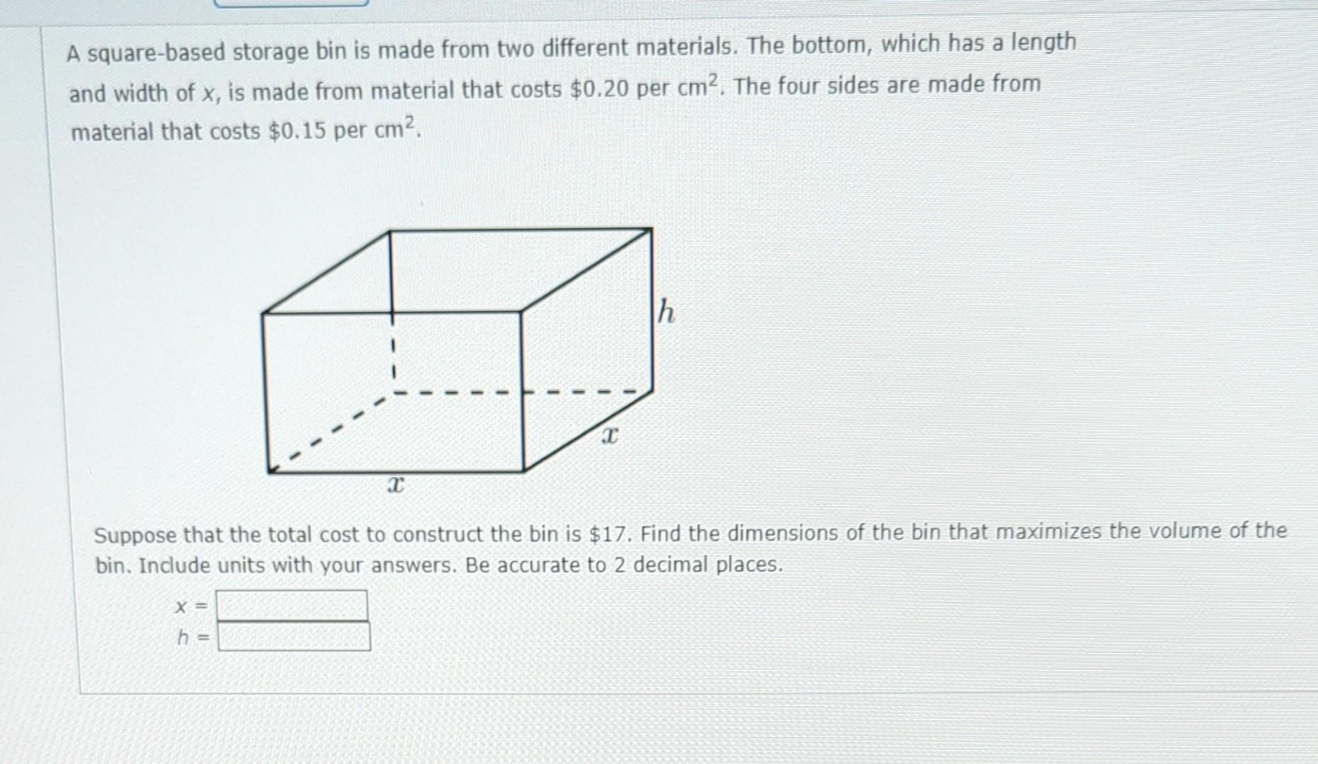 Solved A square-based storage bin is made from two different | Chegg.com