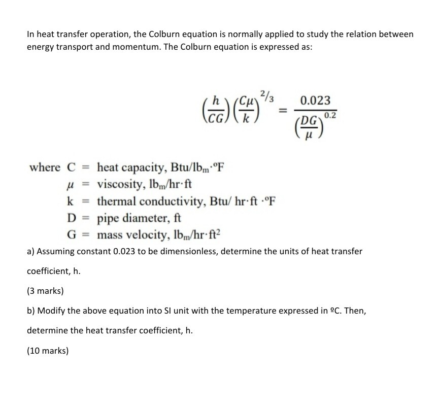 Solved In heat transfer operation, the Colburn equation is | Chegg.com