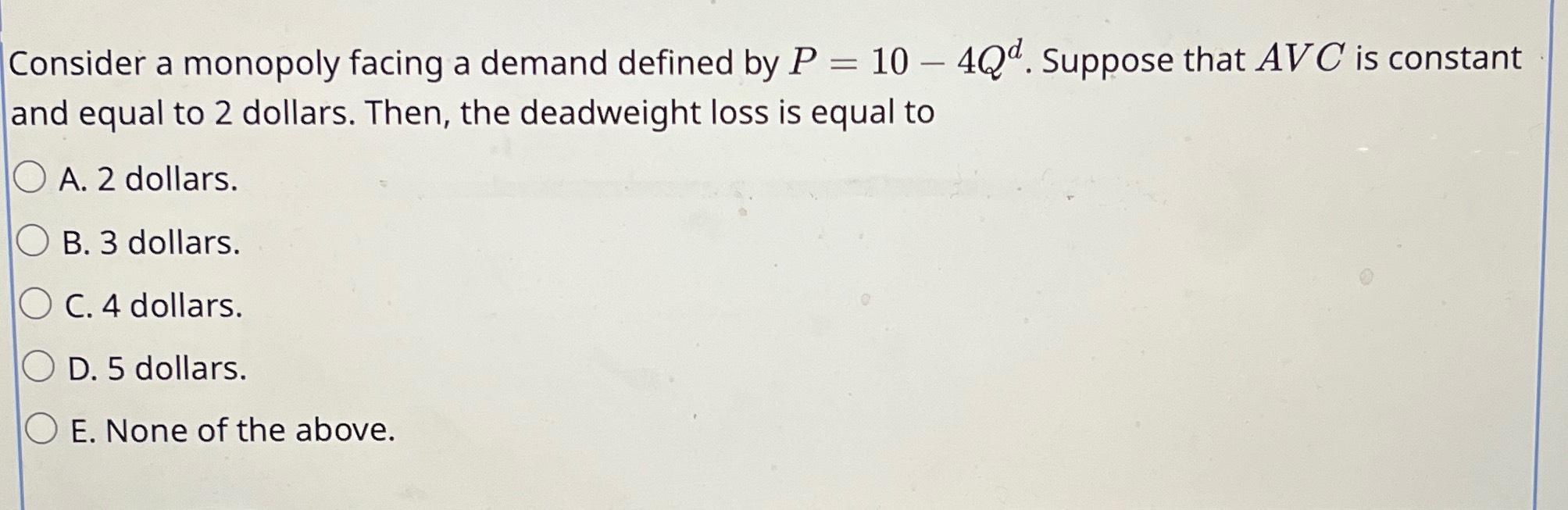 Solved Consider a monopoly facing a demand defined by | Chegg.com