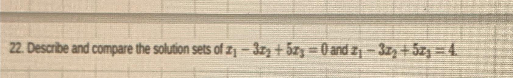 Solved Describe and compare the solution sets of | Chegg.com