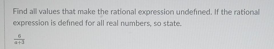 Solved Find all values that make the rational expression | Chegg.com