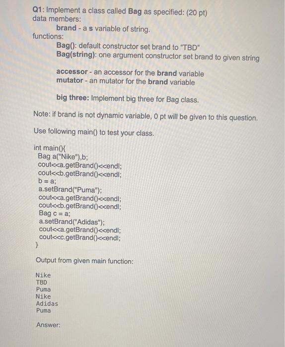 Solved Q1: Implement a class called Bag as specified: (20 | Chegg.com