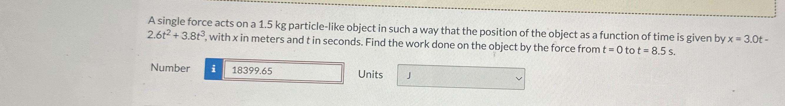 Solved A single force acts on a 1.5kg ﻿particle-like object | Chegg.com