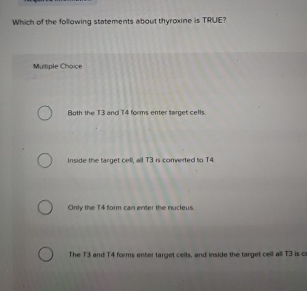 Solved Which of the following statements about thyroxine is | Chegg.com