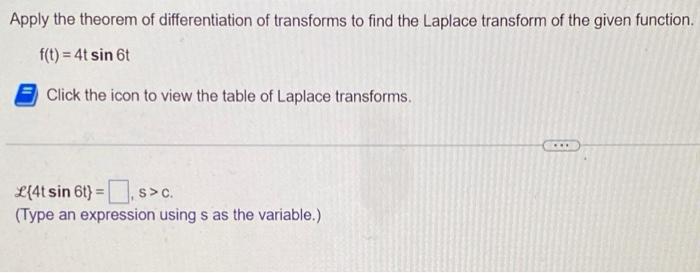 Solved Apply the theorem of differentiation of transforms to | Chegg.com