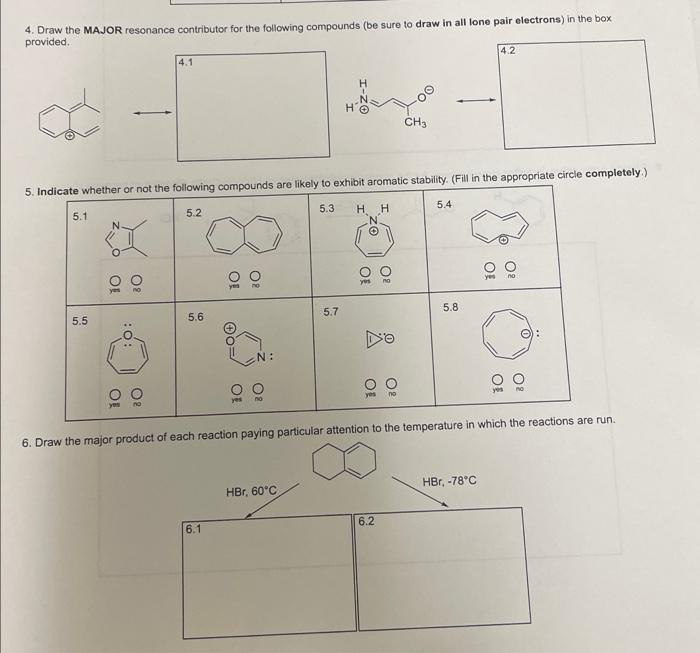 Solved 4. Draw the MAJOR resonance contributor for the | Chegg.com Solved 4. Draw the MAJOR resonance contributor for the | Chegg.com
